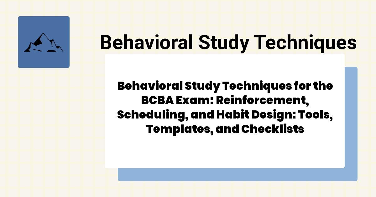 Behavioral Study Techniques for the BCBA Exam: Reinforcement ...